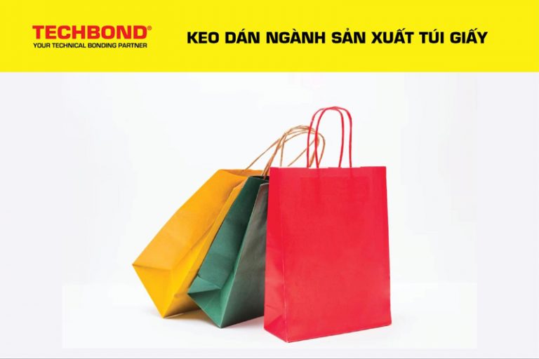 Tìm hiểu các loại keo trong sản xuất túi giấy | TECHBOND